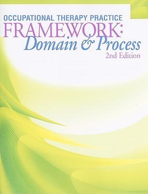 Occupational Therapy Practice Framework: Domain & Process by American ...