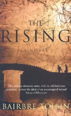 The Rising: A Novel by Bairbre Toibin | Goodreads