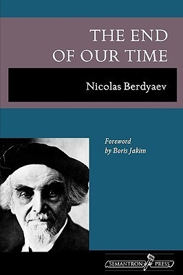 The End of Our Time by Nikolai Berdyaev | Goodreads