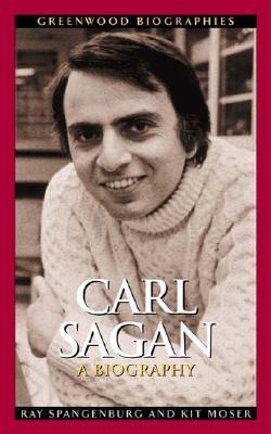 Carl Sagan: A Biography (Greenwood Biographies) by Ray Spangenburg ...