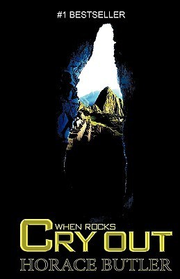 When Rocks Cry Out (English Edition) by Horace Butler | Goodreads