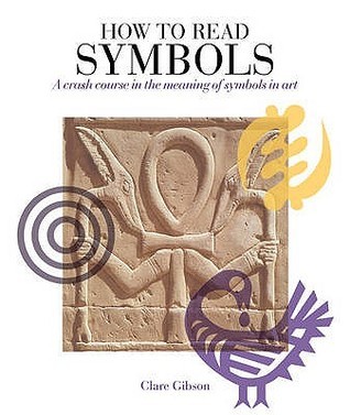How To Read Symbols by gibson-claire-haworth-maden-claire | Goodreads