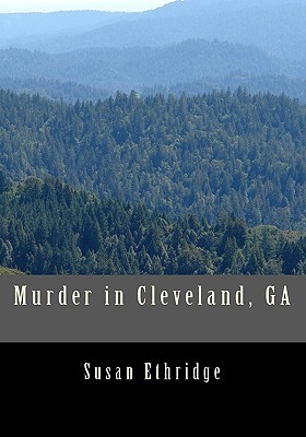 Murder in Cleveland, GA by Susan Ethridge | Goodreads