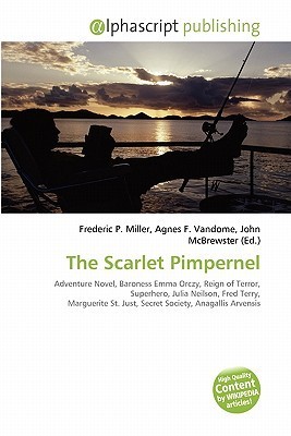 The Scarlet Pimpernel by Frederic P. Miller | Goodreads