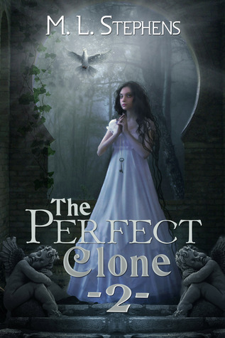 The Perfect Clone 2 (The Perfect Clone, #2) by M.L. Stephens | Goodreads