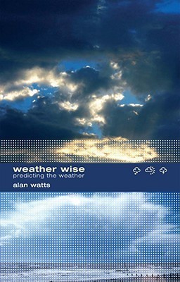Weather Wise by Alan Watts | Goodreads