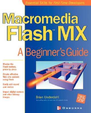 Macromedia Flash MX: A Beginner's Guide (Beginner's Guides by Brian ...