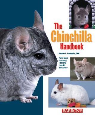 The Chinchilla Handbook by Sharon L. Vanderlip | Goodreads