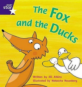 Fox and Ducks (Rigby Star Phonic Readers) by Jill Atkins | Goodreads