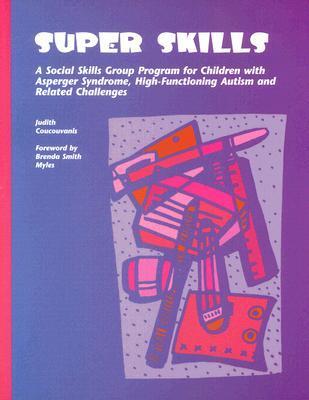Super Skills: A Social Skills Group Program for Children with Asperger ...