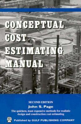 Conceptual Cost Estimating Manual by John S. Page | Goodreads