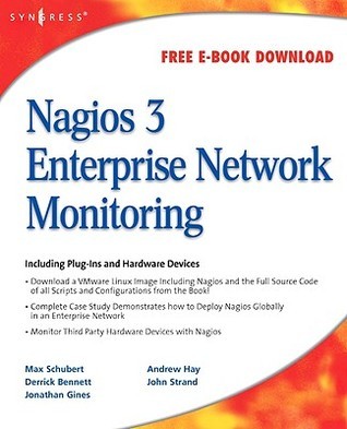 Nagios 3 Enterprise Network Monitoring: Including Plug-Ins and Hardware Devices by Max Schubert ...