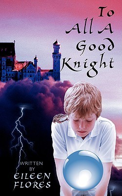 To All a Good Knight by Eileen Flores | Goodreads