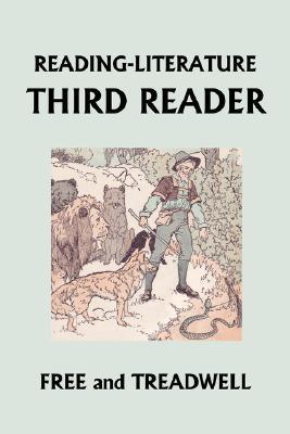 Reading-Literature Third Reader by Harriet Taylor Treadwell | Goodreads