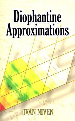 Diophantine Approximations (Dover Books on Mathematics) by Ivan Niven ...