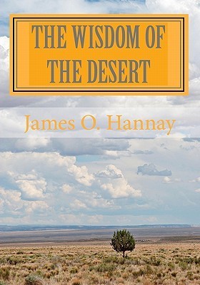 The Wisdom of the Desert by James O. Hannay | Goodreads