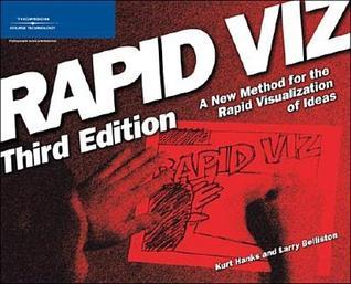 Rapid Viz: A New Method for the Rapid Visualization of Ideas by Kurt ...
