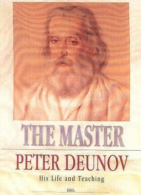 The Master Peter Deunov: His Life and Teaching by Milka Kraleva | Goodreads