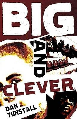 Big and Clever by Dan Tunstall | Goodreads
