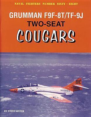 Grumman F9F-8T/TF-9J Two-Seat Cougars by Steve Ginter | Goodreads