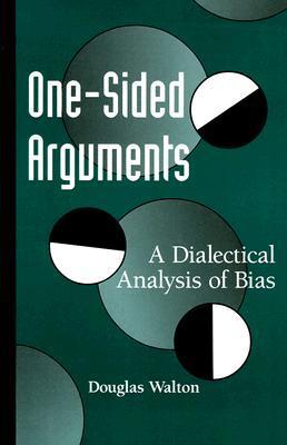 One-Sided Arguments: A Dialectical Analysis of Bias (Logic and Language ...