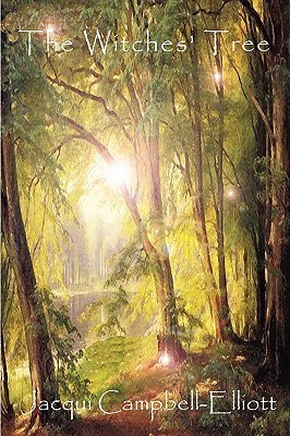 The Witches' Tree by Jacqui Campbell-Elliott | Goodreads