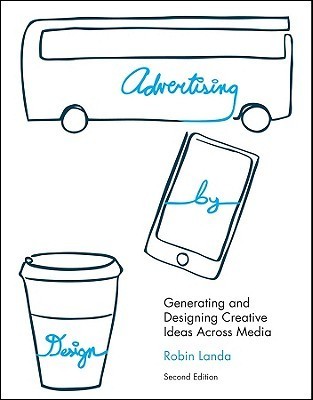 Advertising by Design: Generating and Designing Creative Ideas Across ...