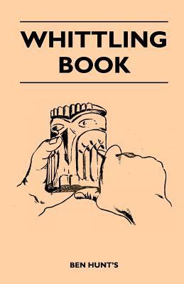 Whittling Book by Ben Hunt's | Goodreads