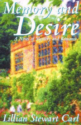 Memory and Desire: A Novel of Mystery and Romance by Lillian Stewart ...