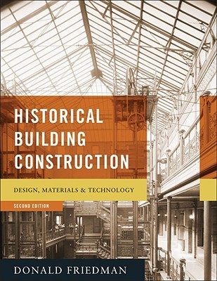 Historical Building Construction: Design, Materials, and Technology by ...