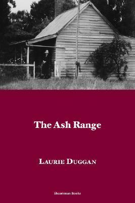 The Ash Range by Laurie Duggan | Goodreads