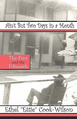 Ain't but Two Days in a Month: The First and the Fifteenth by Ethel ...