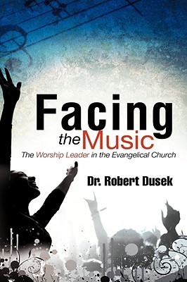 Facing the Music by Robert Dusek | Goodreads