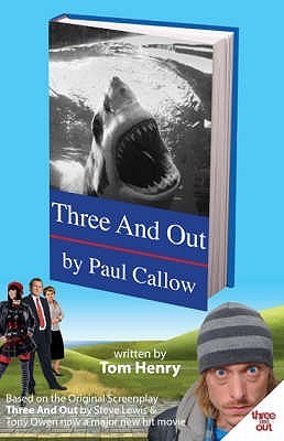 Three And Out By Paul Callow by Tom Henry | Goodreads