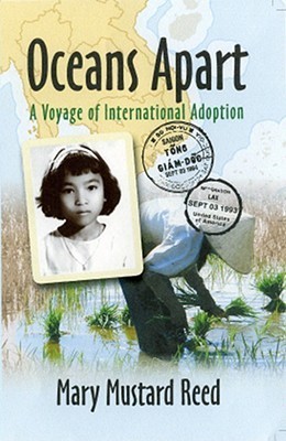 Oceans Apart: A Voyage of International Adoption by Mary M. Reed ...