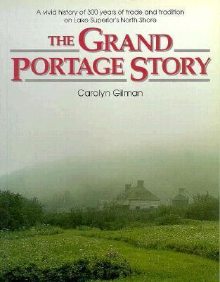 The Grand Portage Story by Carolyn Ives Gilman | Goodreads