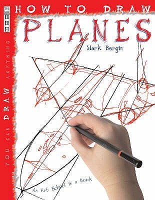 How to Draw Planes by Mark Bergin | Goodreads
