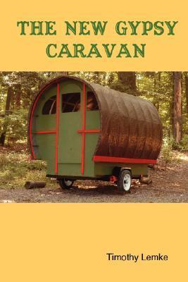 The New Gypsy Caravan by Timothy Lemke | Goodreads