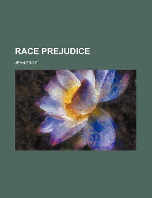 Race Prejudice by Jean Finot | Goodreads