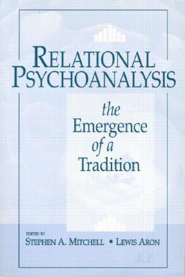 Relational Psychoanalysis, Volume 14: The Emergence of a Tradition by ...