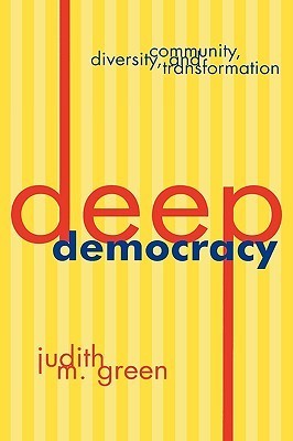 Deep Democracy by Judith M. Green | Goodreads