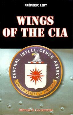 Wings of the CIA (Special Operations) by Frédéric Lert | Goodreads
