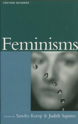 Feminisms (Oxford Readers) by Judith Squires | Goodreads