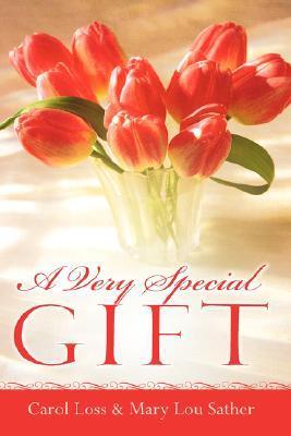 A Very Special Gift by Carol Loss | Goodreads