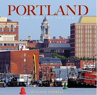 Portland: The City by the Sea (Regional Photos) by William Hubbell ...