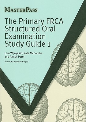 The Primary FRCA Structured Oral Examination Study Guide 1 by Lara ...