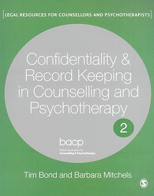 Confidentiality and Record Keeping in Counselling and Psychotherapy by ...
