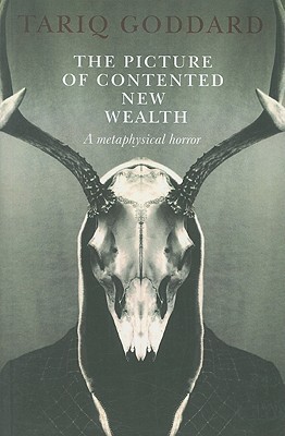 The Picture of Contented New Wealth: A Metaphysical Horror by Tariq ...