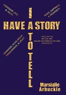 I Have a Story to Tell by Marsialle Arbuckle | Goodreads
