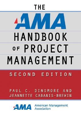 AMA Handbook of Project Management by Paul C. Dinsmore | Goodreads